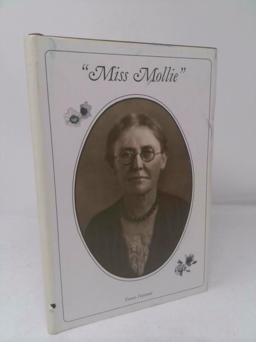 Miss Mollie: A Partial Story of Mrs. Mollie Ingram Mcaulay (mrs. James ...