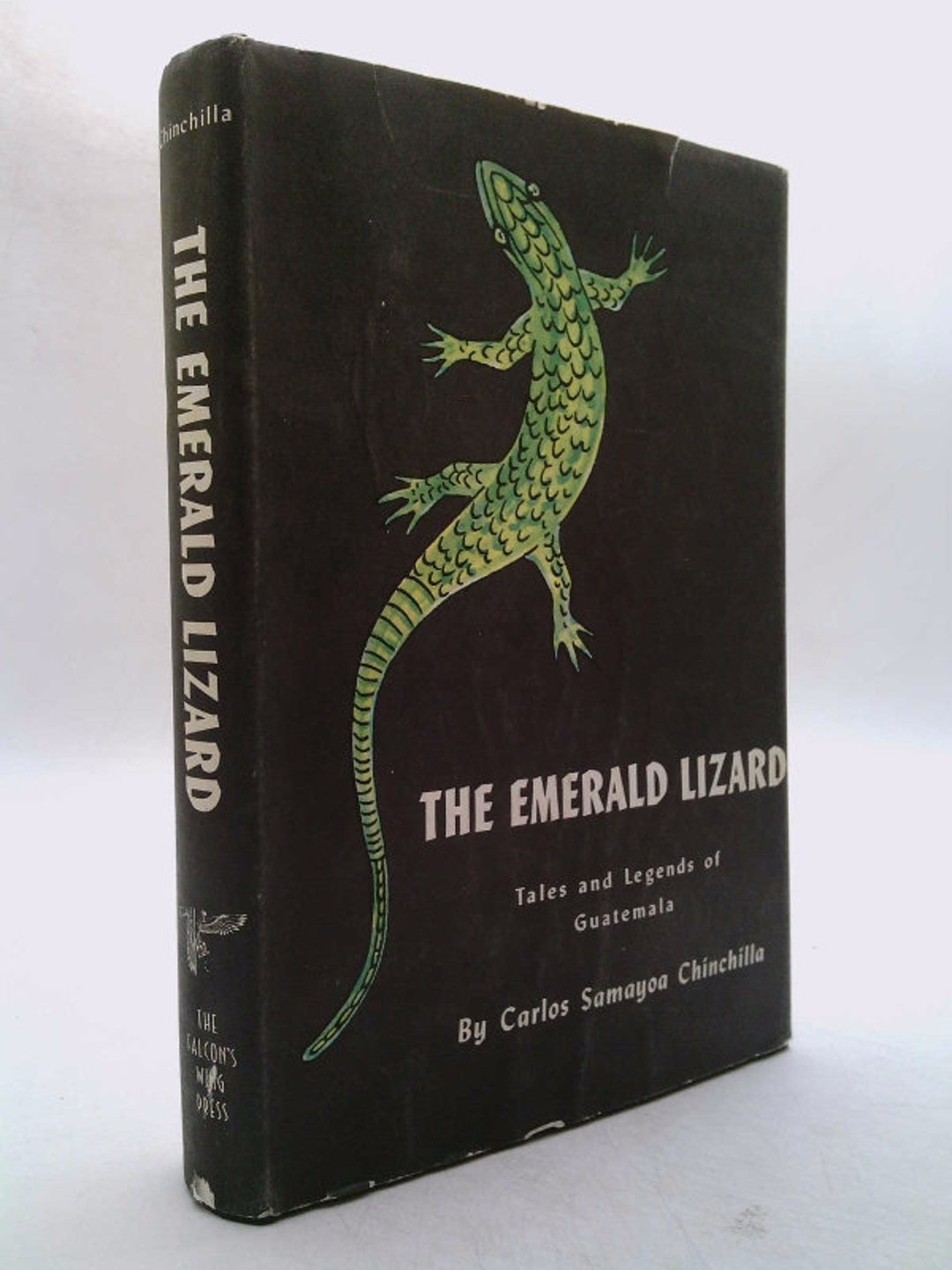 The Emerald Lizard;: Tales and Legends of Guatemala by Carlos Samayoa ...
