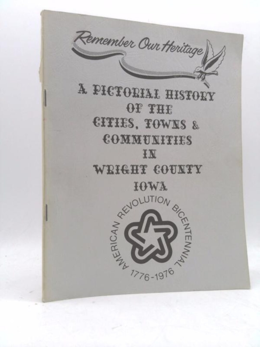 A Pictorial History of the Cities, Towns & Communities in Wright County ...