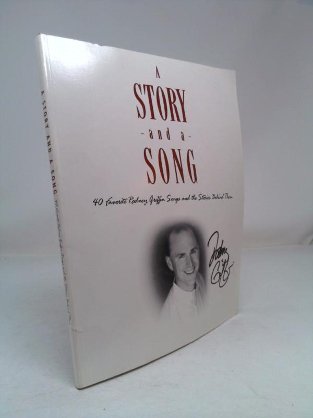 A Story and a Song: 40 Favorite Rodney Griffin Songs and the Stories ...