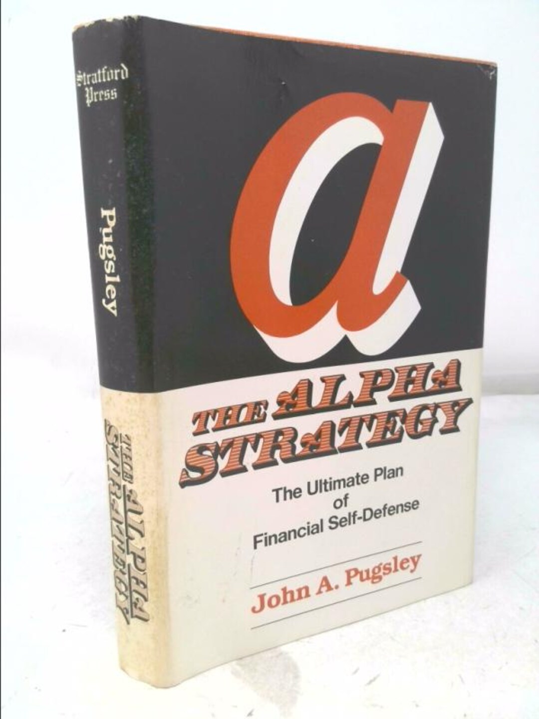 The Alpha Strategy: the Ultimate Plan of Financial Self-defense by John ...