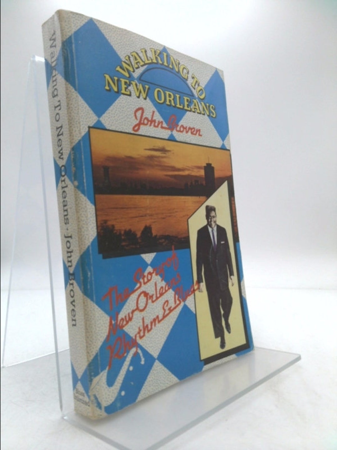 Walking to New Orleans: Story of New Orleans Rhythm and Blues by John ...