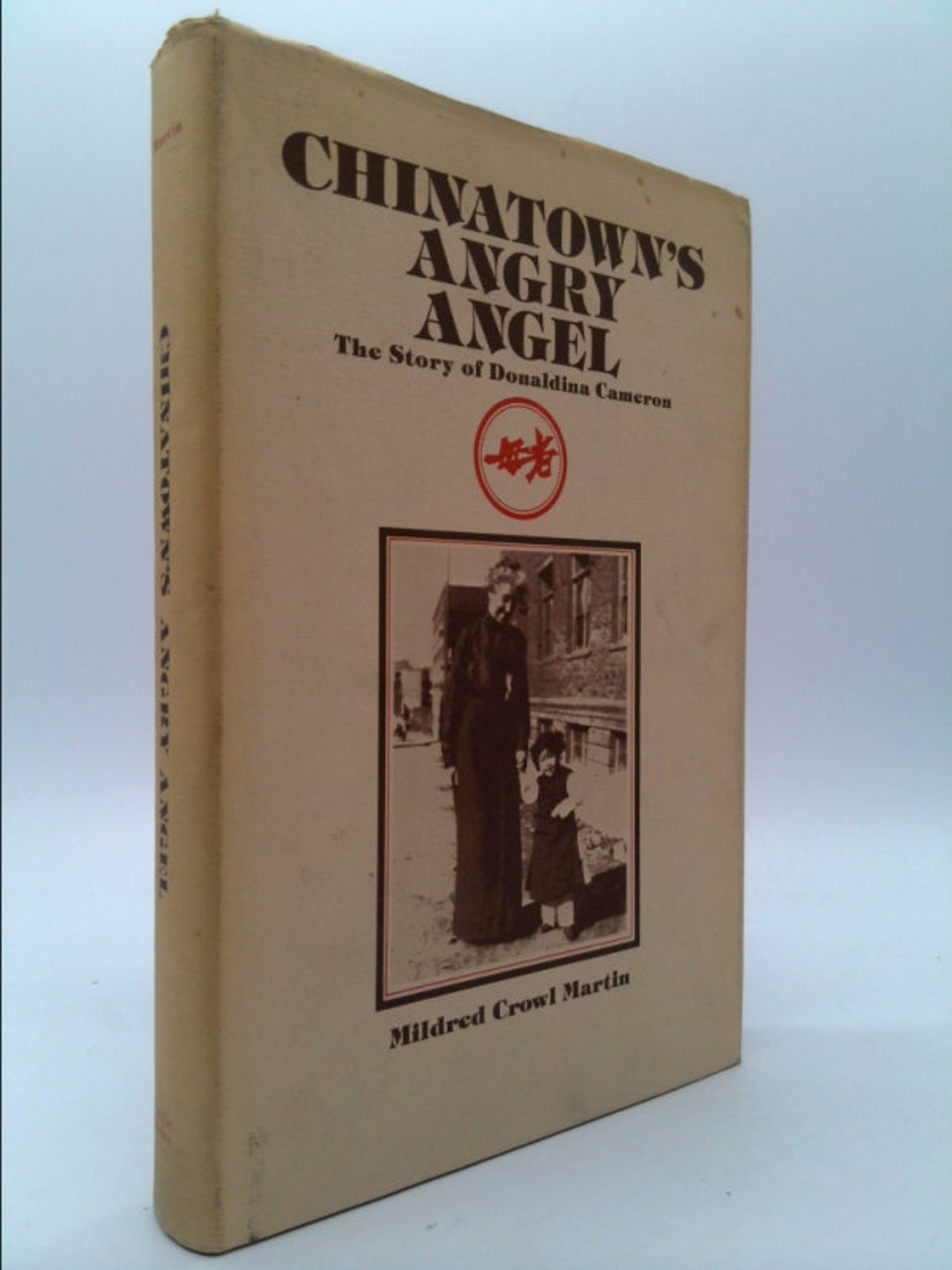 Chinatown's Angry Angel: the Story of Donaldina Cameron by Mildred ...