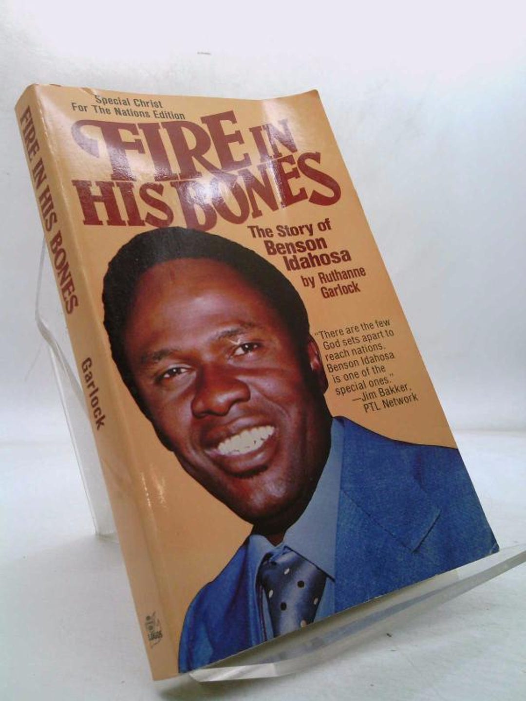 Fire in His Bones: the Story of Benson Idahosa-a Leader of the ...