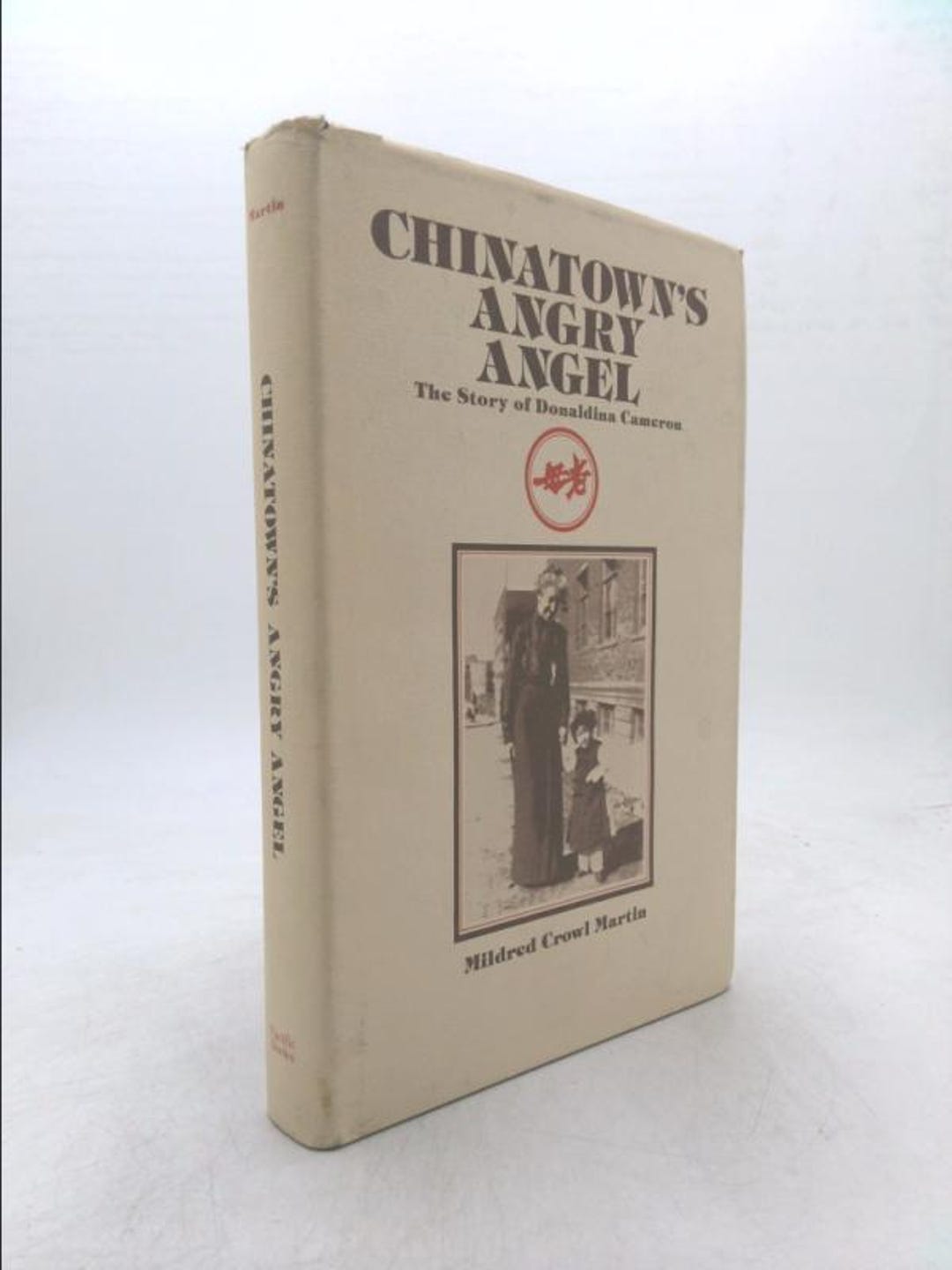 Chinatown's Angry Angel: the Story of Donaldina Cameron by Mildred ...