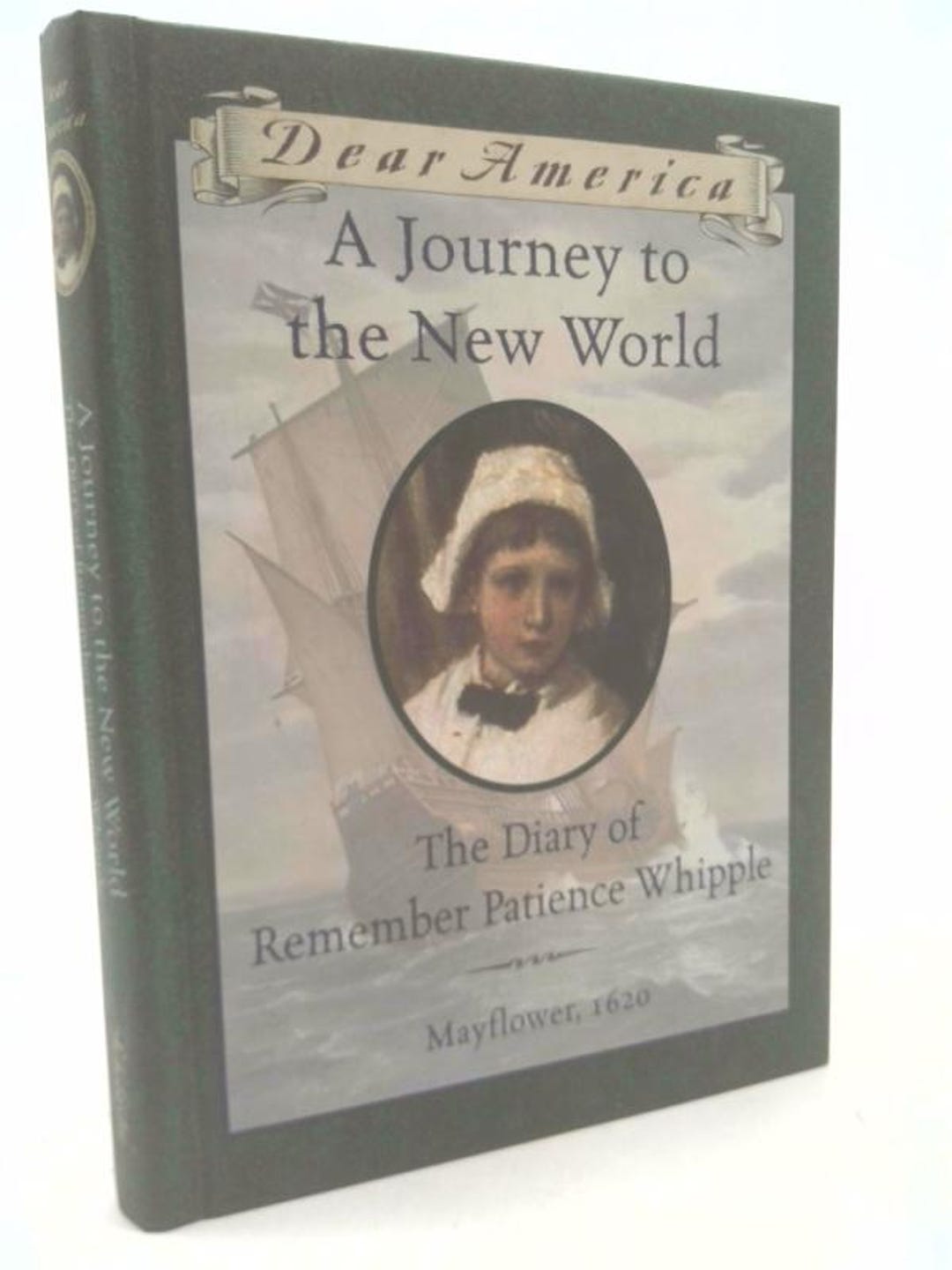 A Journey to the New World: the Diary of Remember Patience Whipple ...