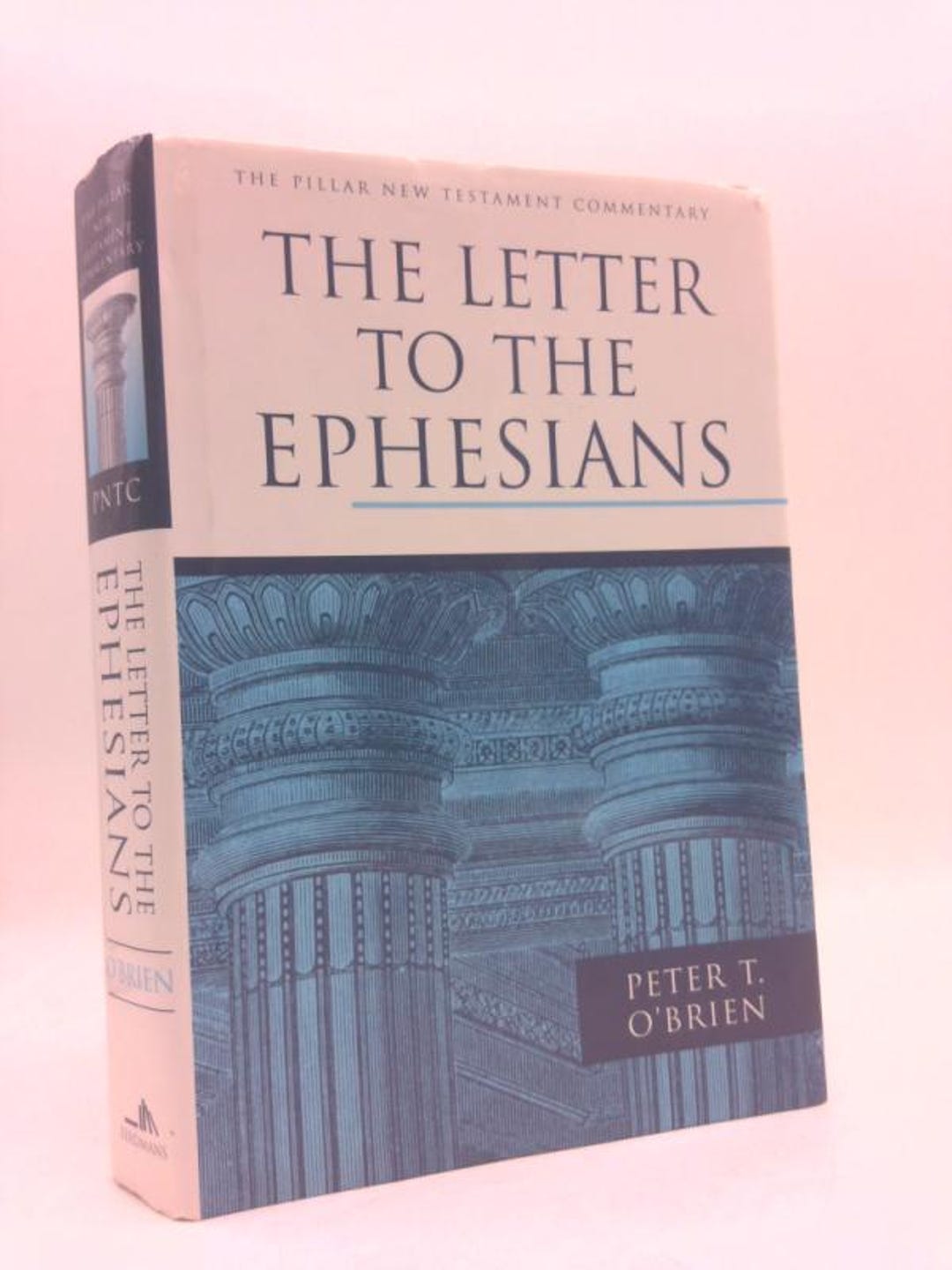 The Letter to the Ephesians (the Pillar New Testament Commentary (pntc ...