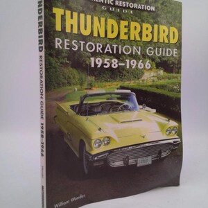 Thunderbird Restoration Guide, 1958-1966 (motorbooks Workshop) by ...