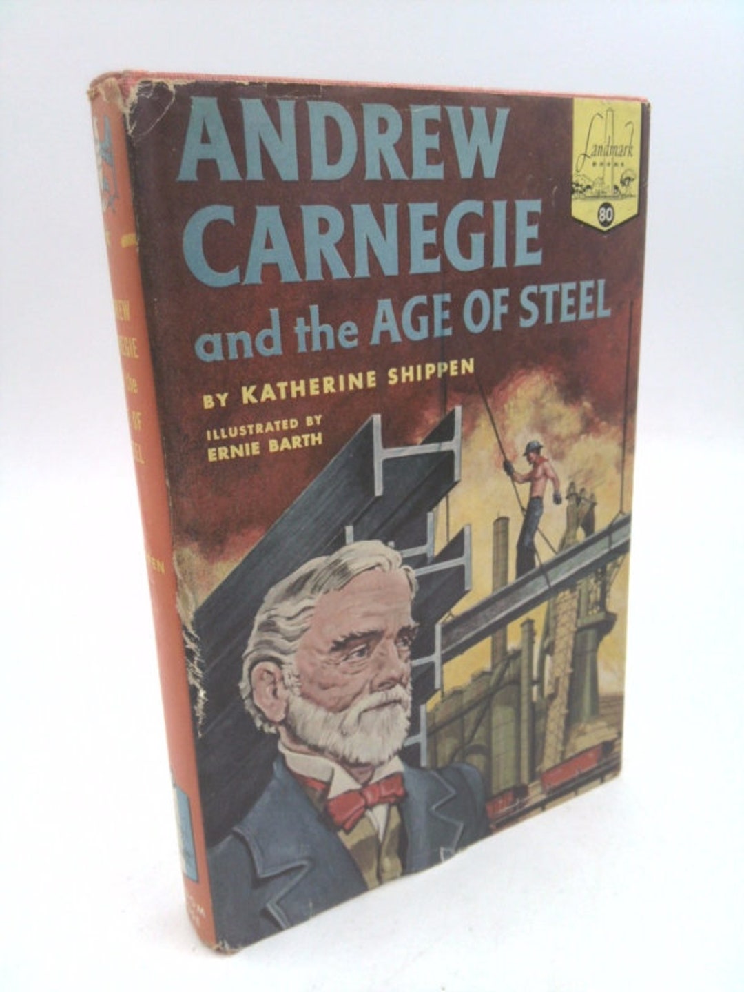 Andrew Carnegie and the Age of Steel [landmark Books Number 80] by ...