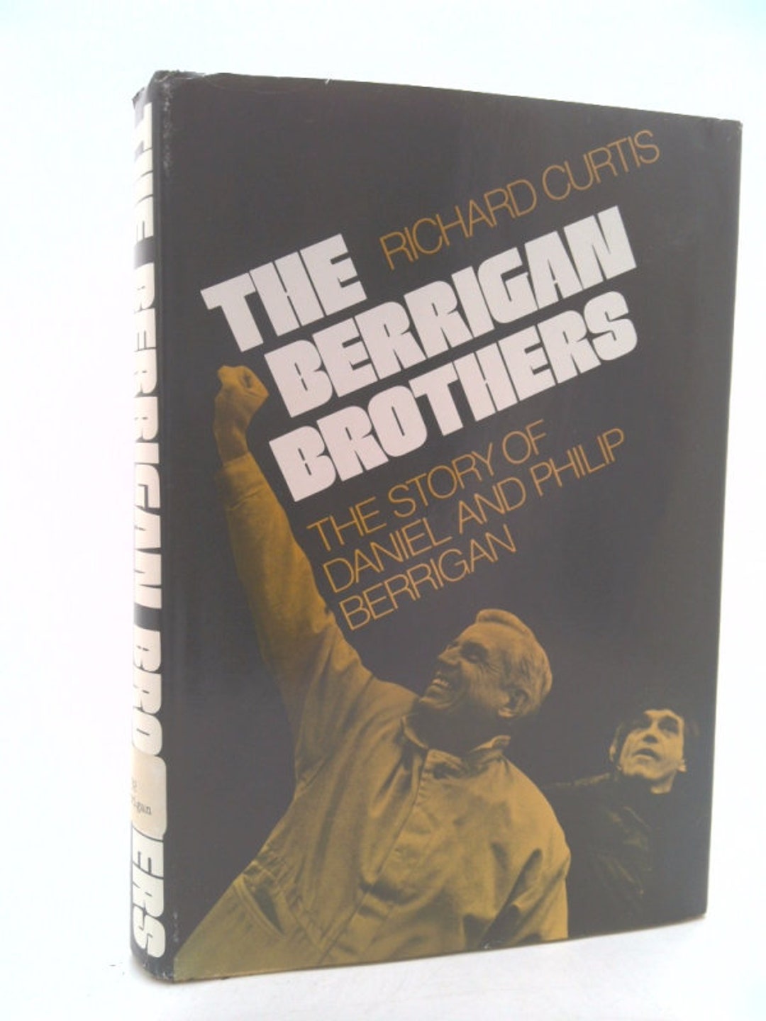 The Berrigan Brothers;: the Story of Daniel and Philip Berrigan by ...