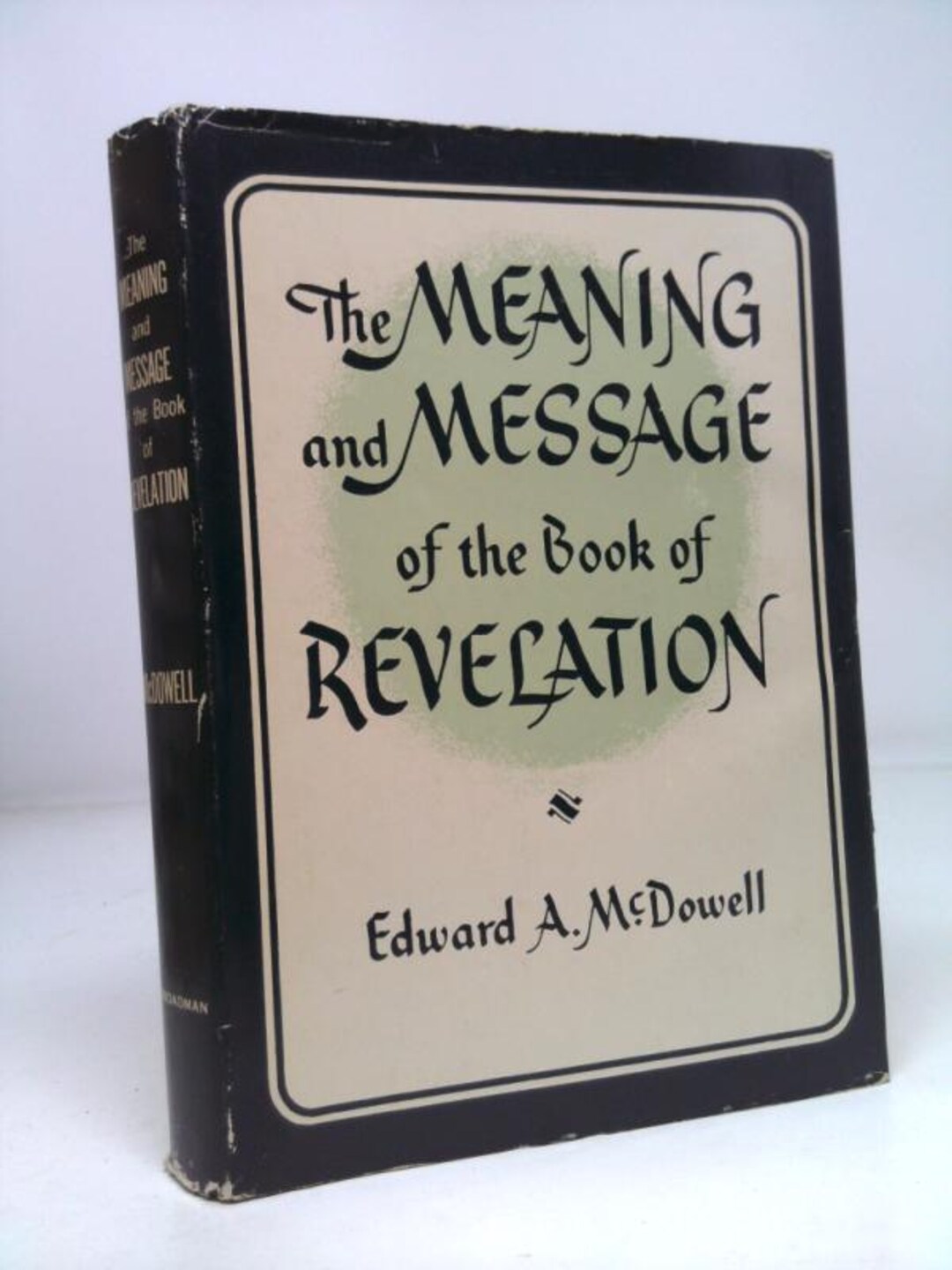 The Meaning and Message of the Book of Revelation by Edward Allison ...