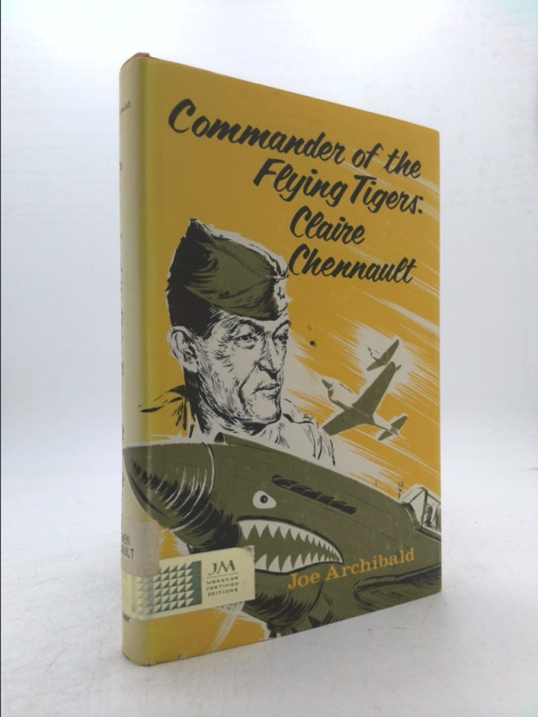 Commander of the Flying Tigers: Claire Lee Chennault, by Joe Archibald ...