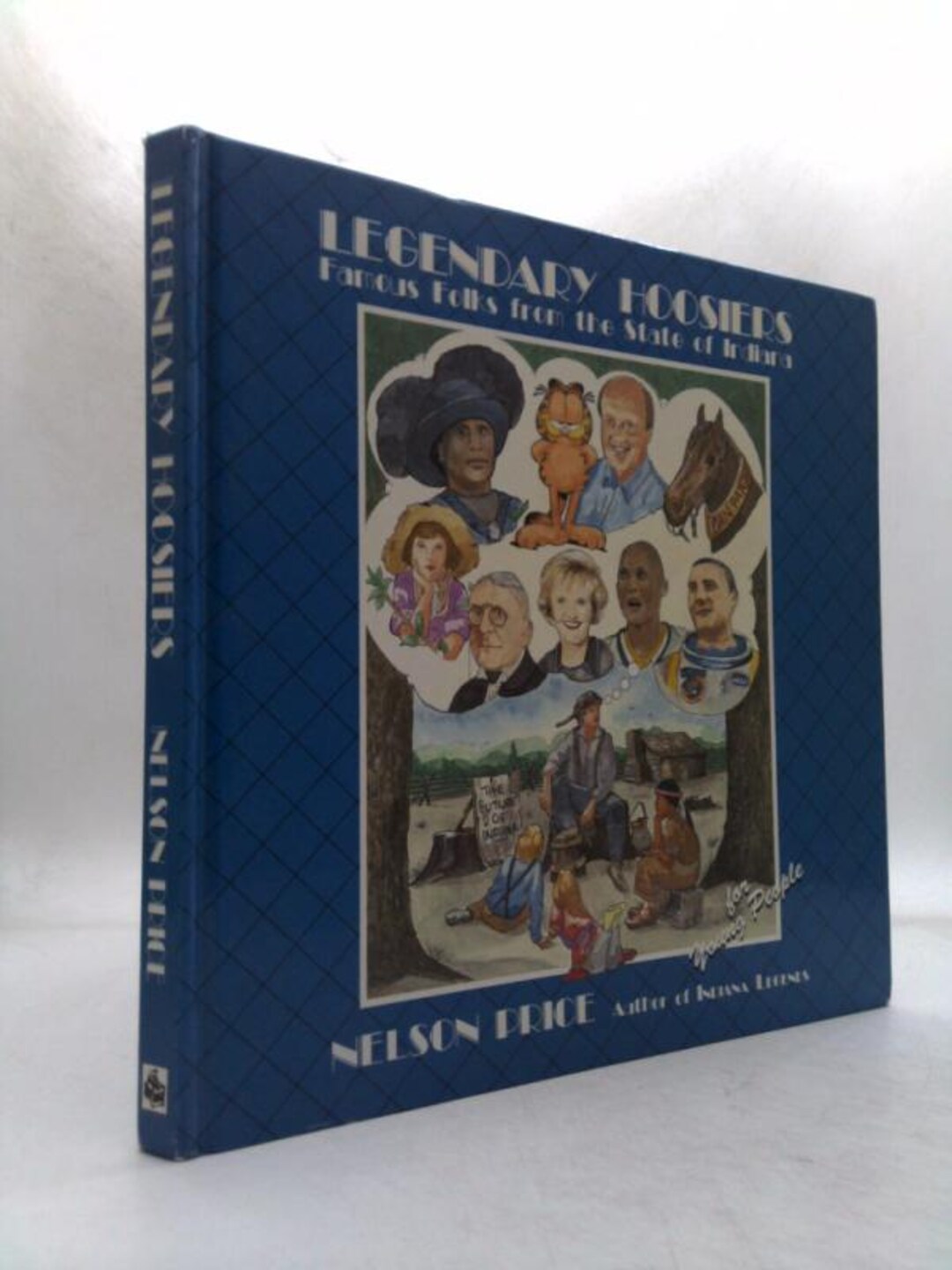 Legendary Hoosiers: Famous Folks From the State of Indiana by Nelson ...