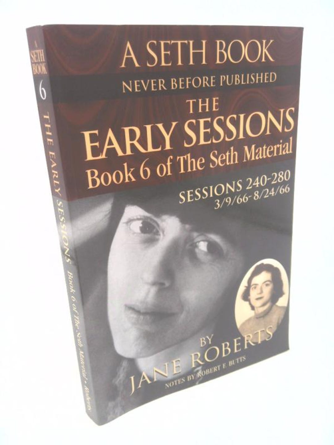 The Early Sessions Book 6 of the Seth Material Sessions 240-280 3/9/66 ...