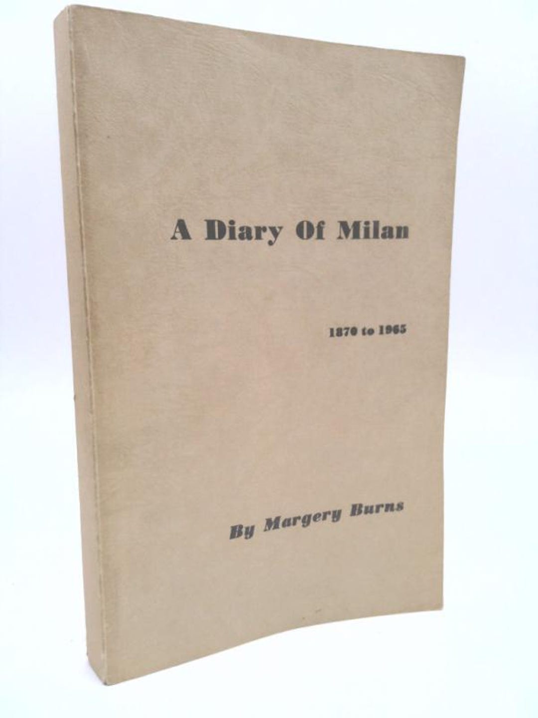 A Diary of Milan, 1870 to 1965 by Margery Burns - Etsy