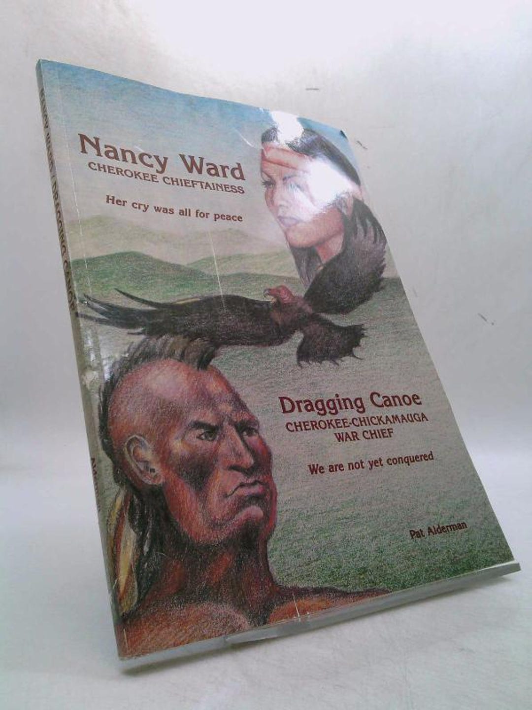 Nancy Ward / Dragging Canoe: Cherokee Chieftainess / Cherokee ...