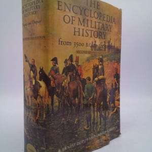 The Encyclopedia of Military History From 3500 B.C. to the Present, 2nd ...