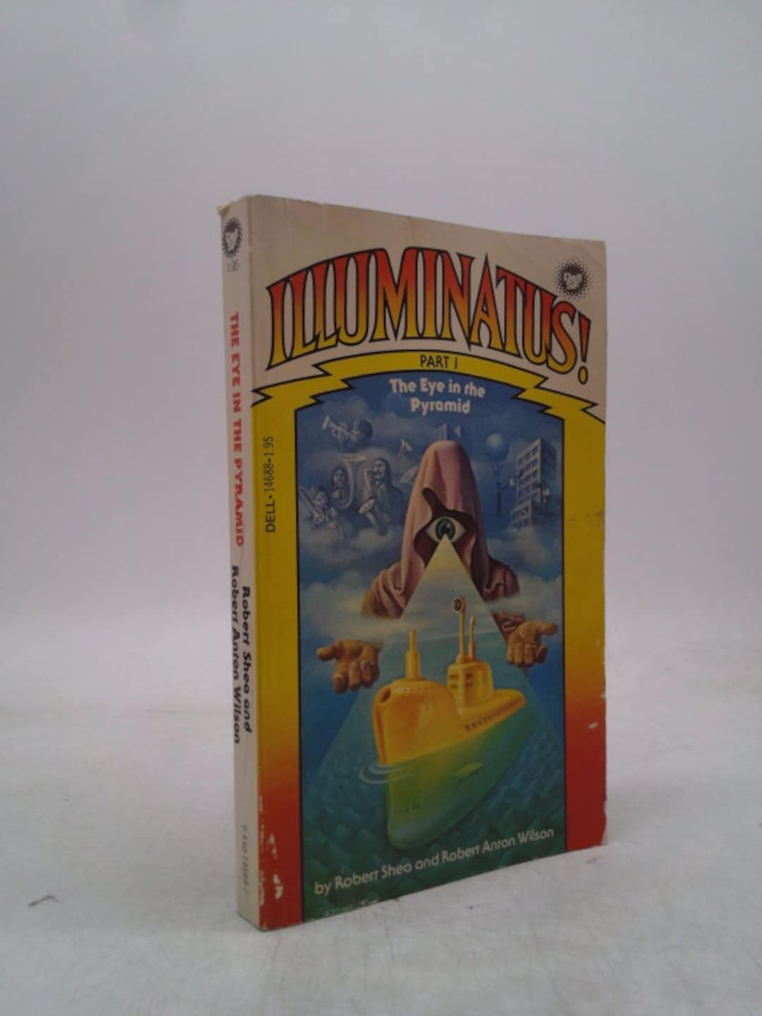 Illuminatus Part 1: the Eye in the Pyramid by Robert and Robert Anton ...