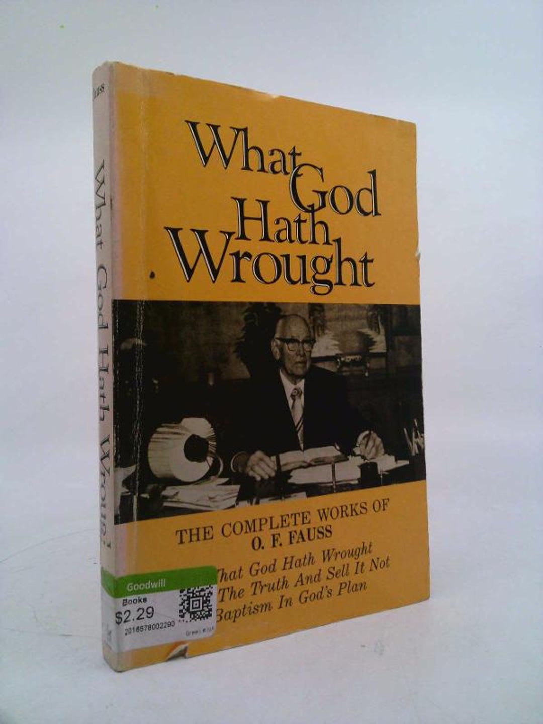 What God Hath Wrought: the Complete Works of O. F. Fauss by O. F. Fauss ...