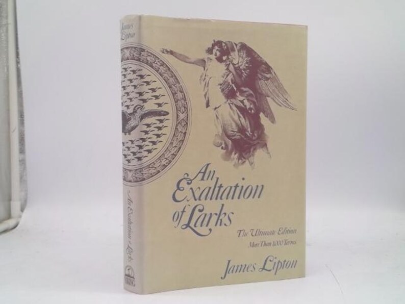 An Exaltation of Larks: the Ultimate Edition, More Than 1,000 Terms by ...