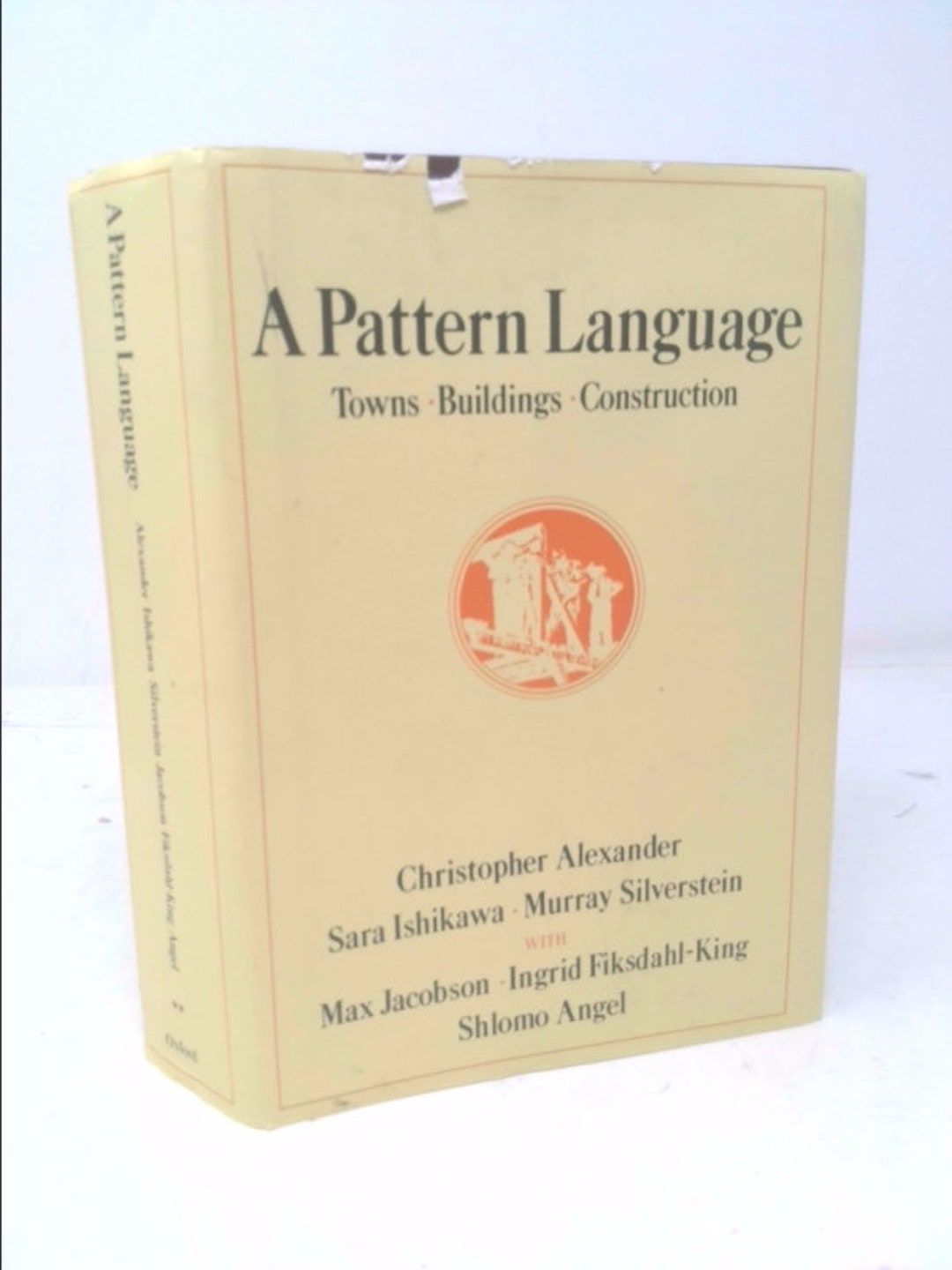 A Pattern Language: Towns, Buildings, Construction by Christopher ...