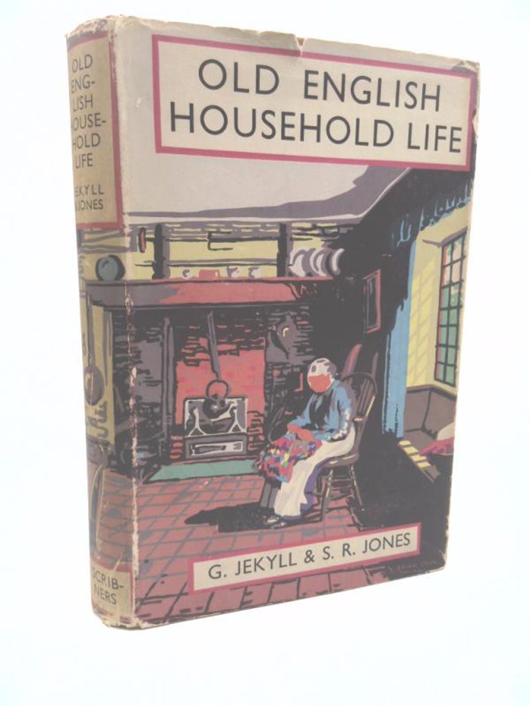 Old English Household Life: Some Accounts of Cottage Objects and ...