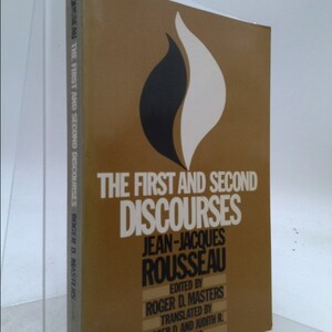 The First and Second Discourses: by Jean-jacques Rousseau by Roger ...