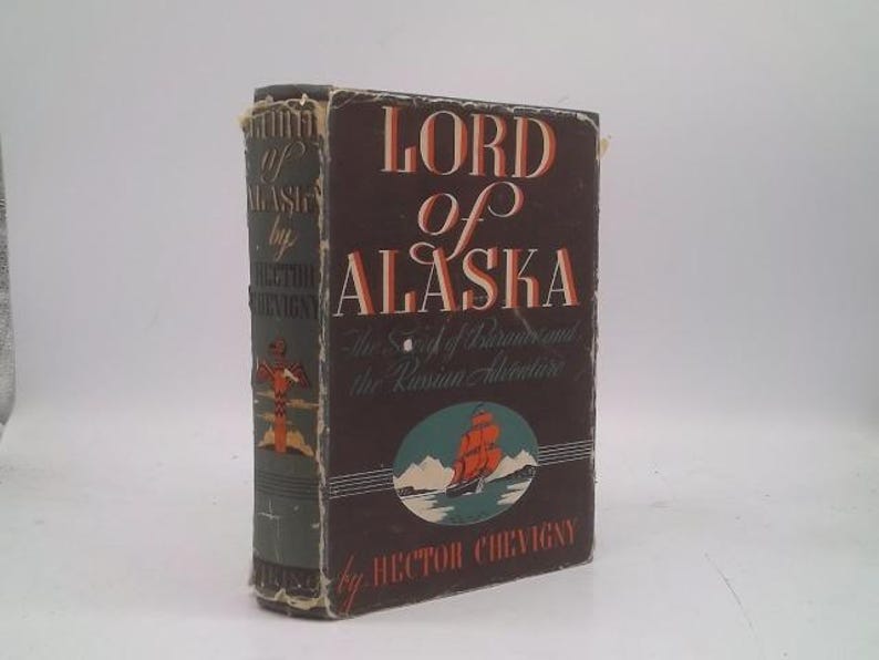Lord of Alaska: the Story of Baranov and the Russian Adventure by ...