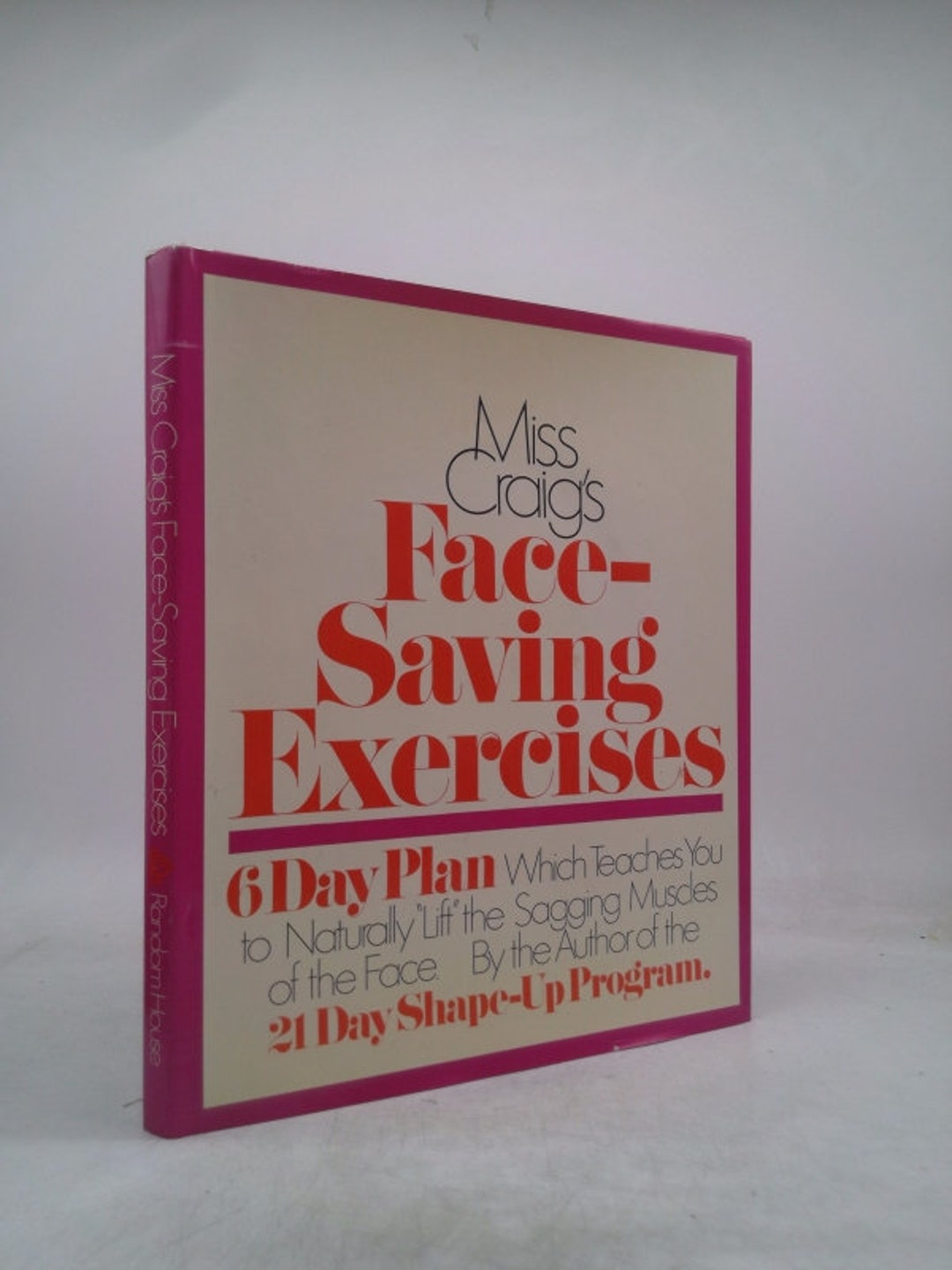 Miss Craig's Face-saving Exercises a 6-day Plan Which Teaches You How ...