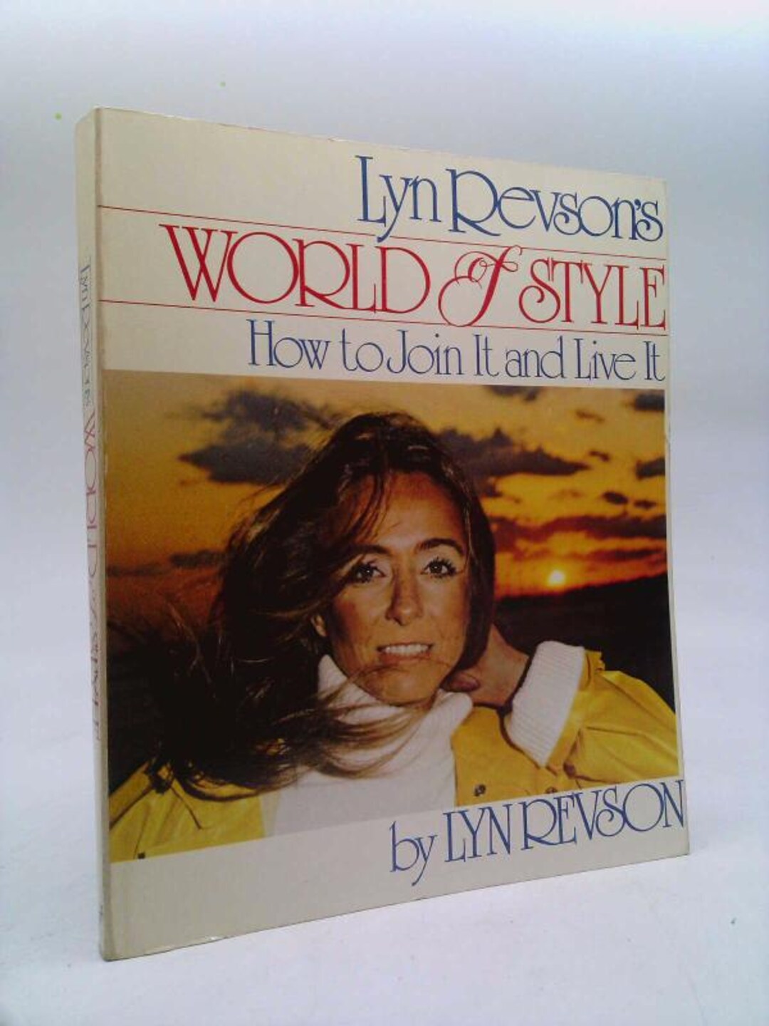 Lyn Revson's World of Style: How to Join It and Live It by Lyn Revson ...