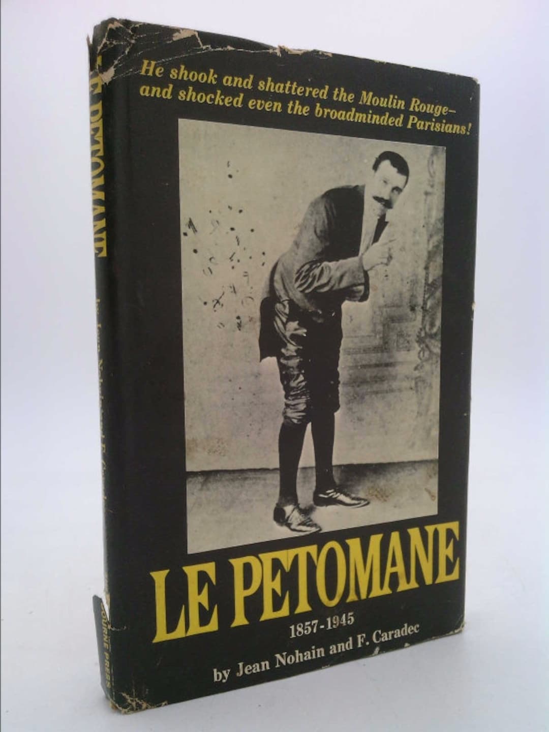 Le Petomane, 1857-1945: A Tribute to the Unique Act Which Shook and ...