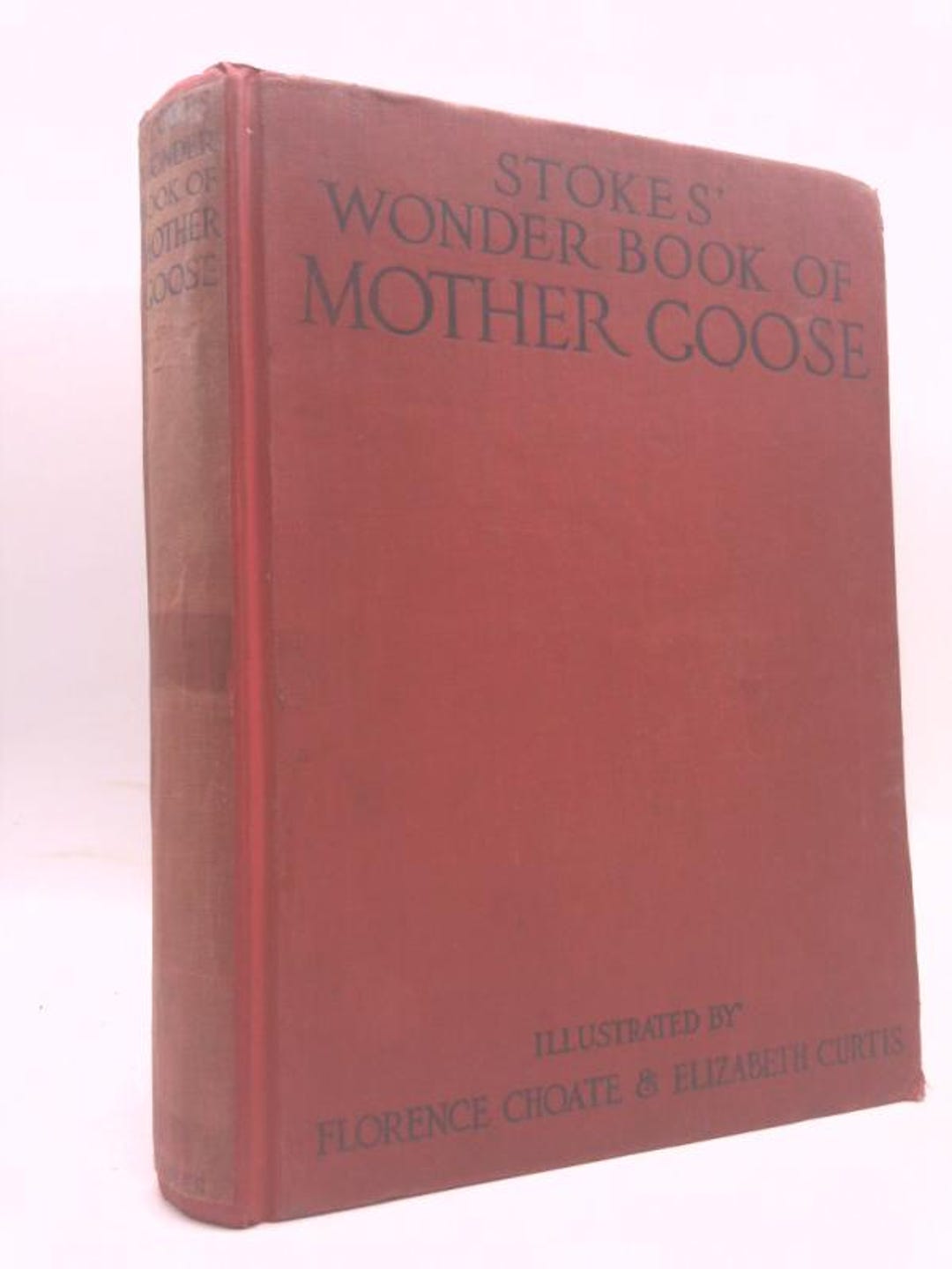 Stokes' Wonder Book of Mother Goose by Florence Choate and Elizabeth ...