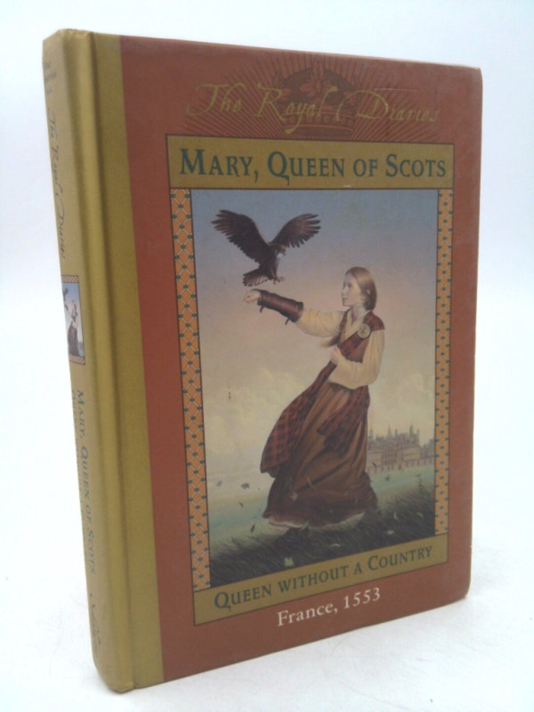 The Royal Diaries Mary, Queen of Scotts Queen Without a Country the ...