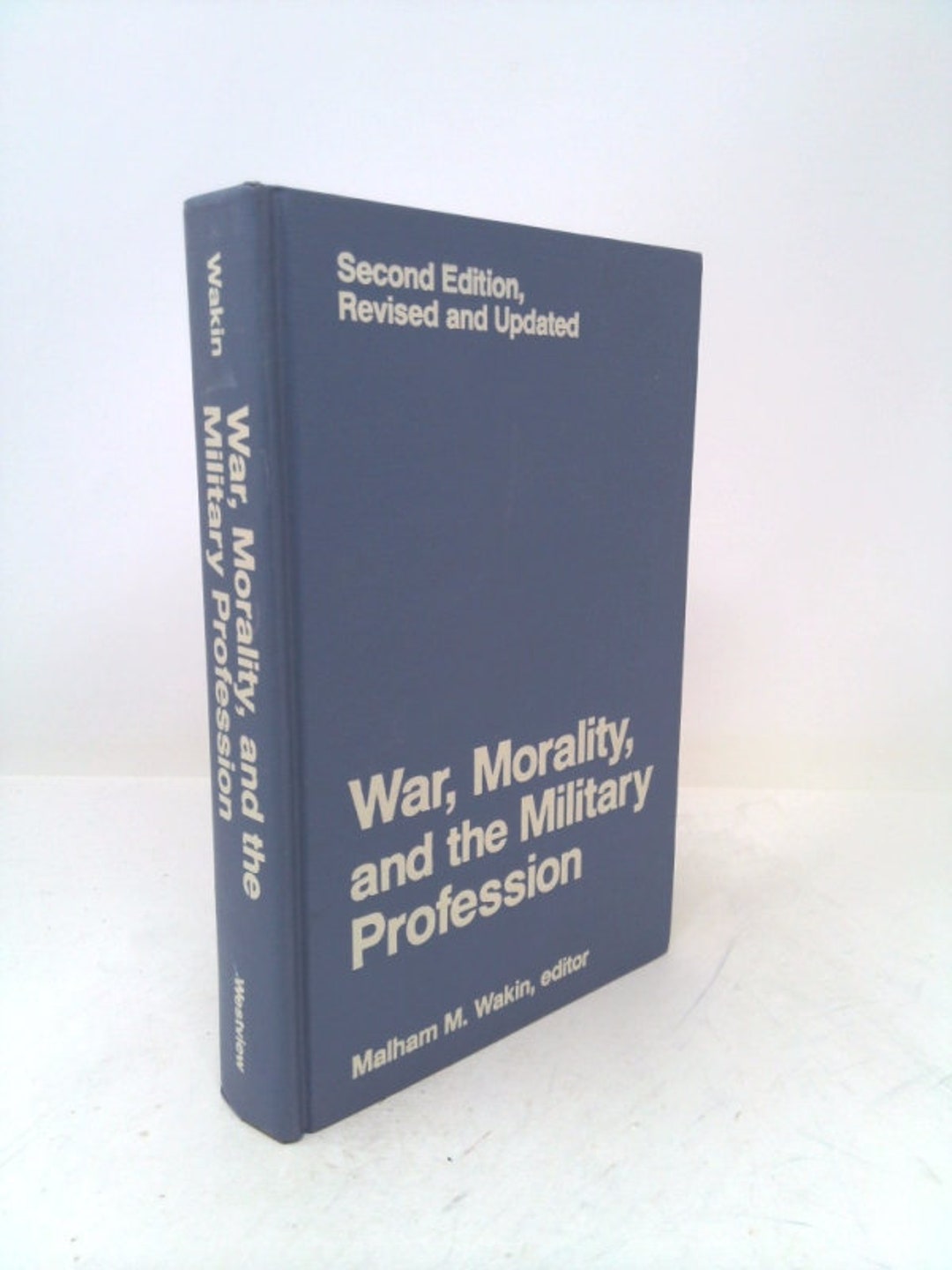 War, Morality, and the Military Profession: Second Edition, Revised and ...
