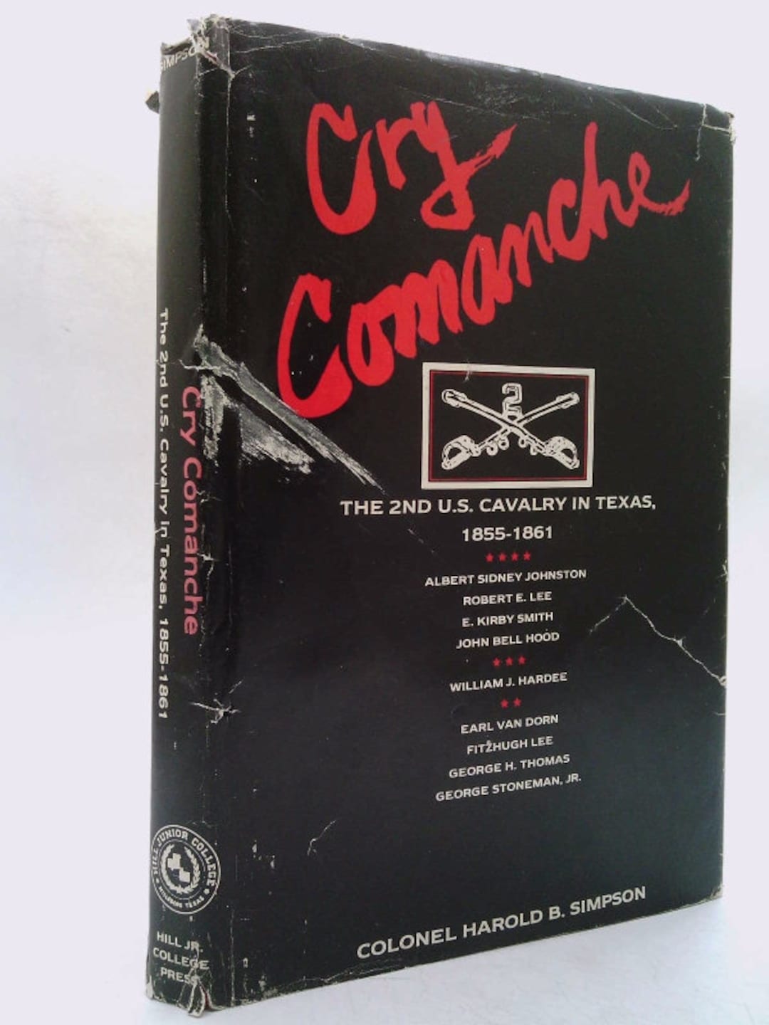 Cry Comanche: the 2nd U.S. Cavalry in Texas, 1855-1861 by Harold B ...