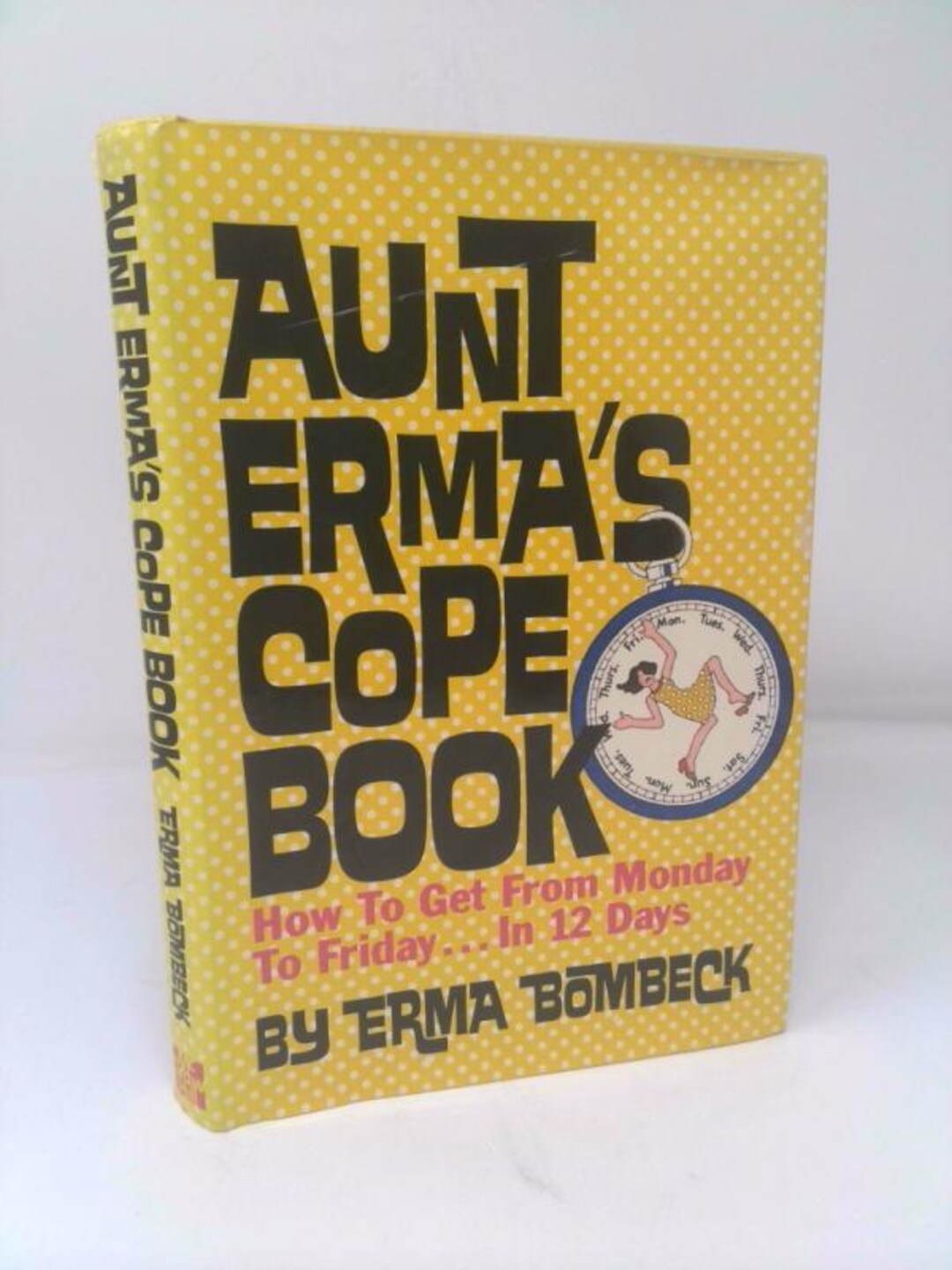Aunt Erma's Cope Book: How to Get From Monday to Friday ... in 12 Days by Erma Bombeck - Etsy