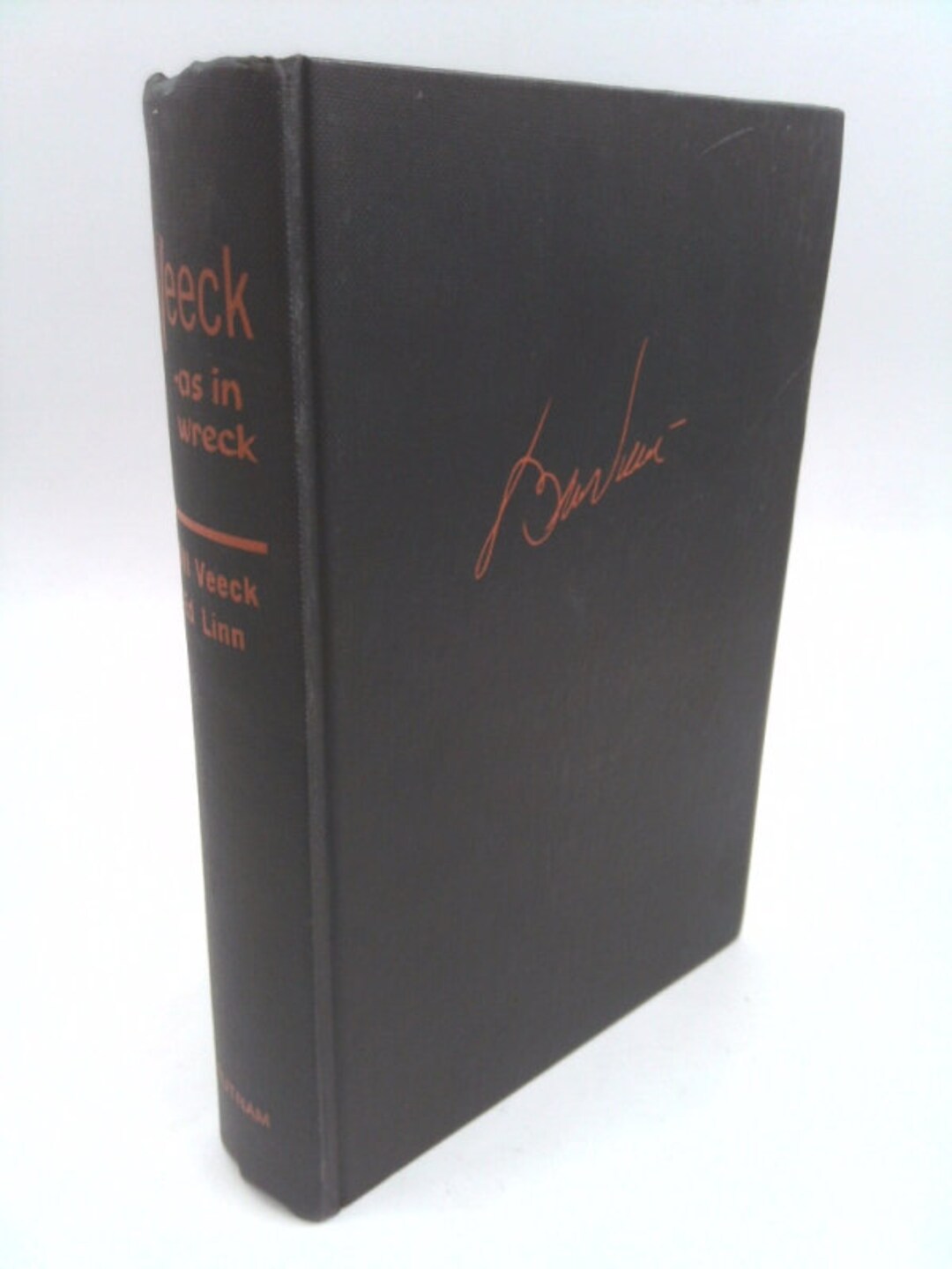 Veeck as in Wreck: the Chaotic Career of Baseball's Incorrigible ...