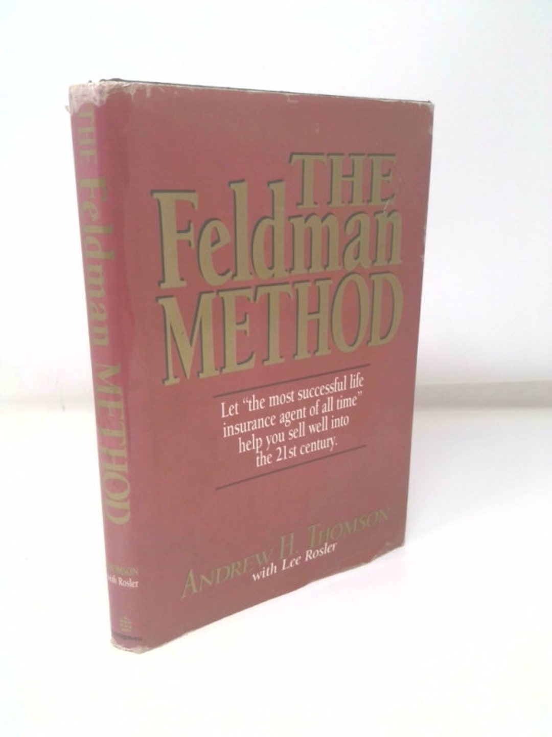 The Feldman Method: the Words and Working Philosophy of the World's ...