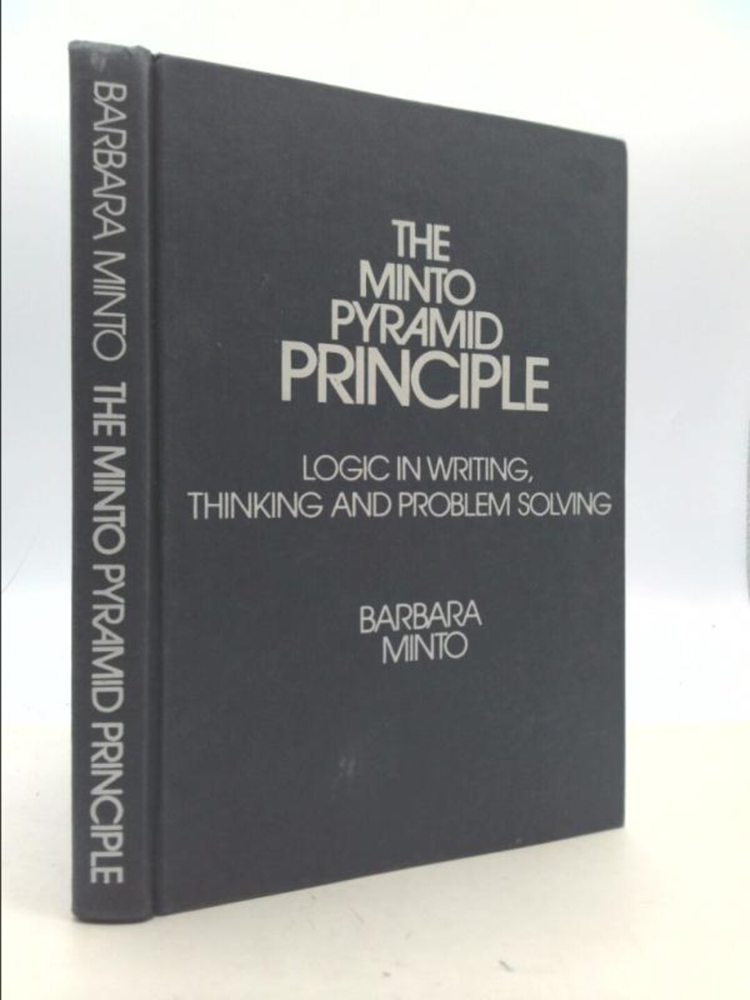Minto Pyramid Principle: Logic in Writing, Thinking, & Problem Solving ...