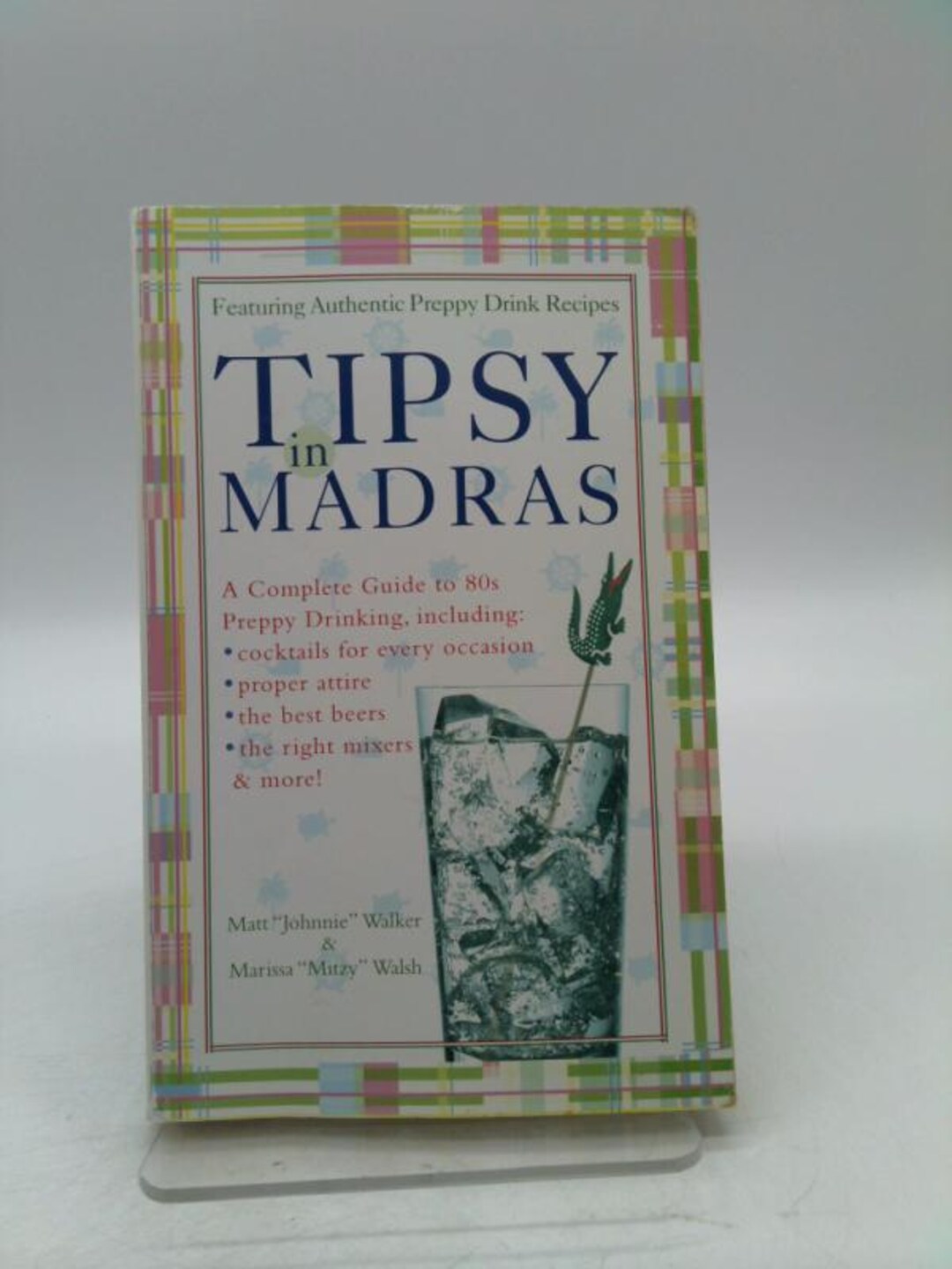Tipsy in Madras: A Complete Guide to 80S Preppy Drinking by Matt Walker ...