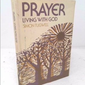Prayer Living With God by Simon Tugwell - Etsy