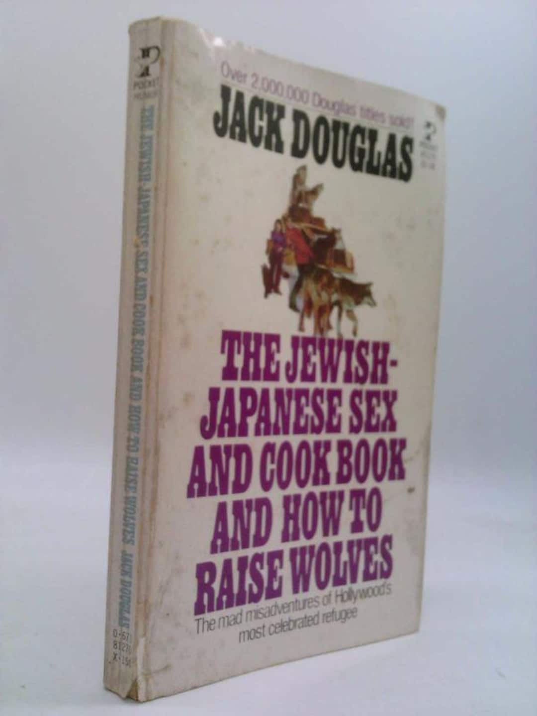 The Jewish-japanese Sex and Cook Book and How to Raise Wolves by Jack ...