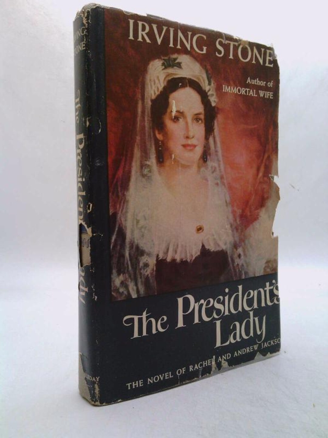 The President's Lady: A Novel About Rachel and Andrew Jackson by Irving ...