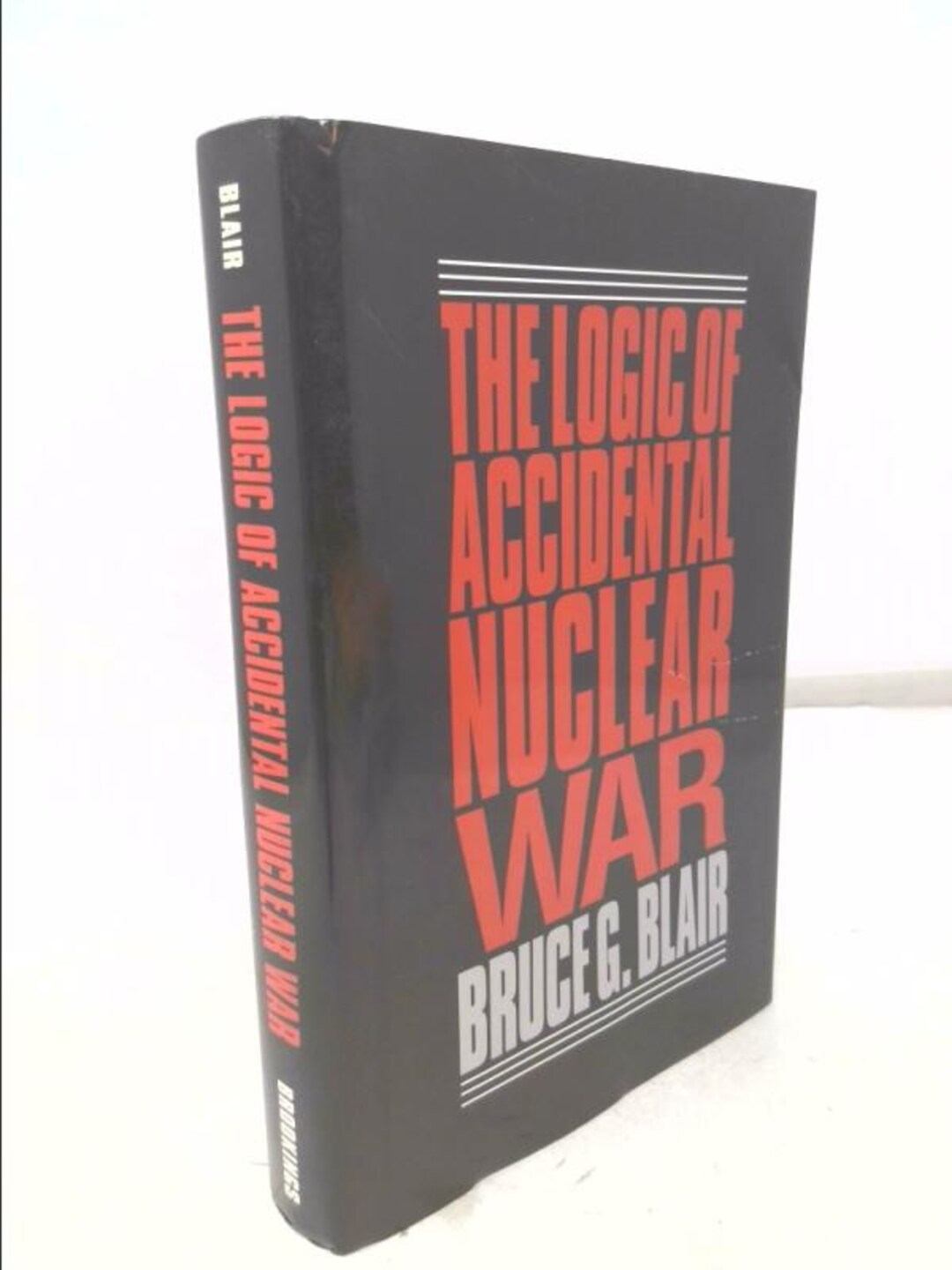 The Logic of Accidental Nuclear War by Bruce G. Blair - Etsy