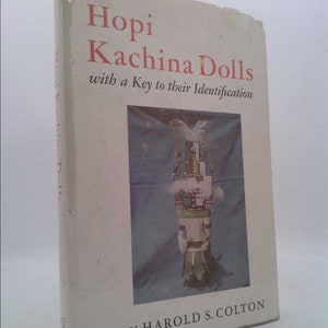 Hopi Kachina Dolls: With a Key to Their Identification by Harold Colton ...