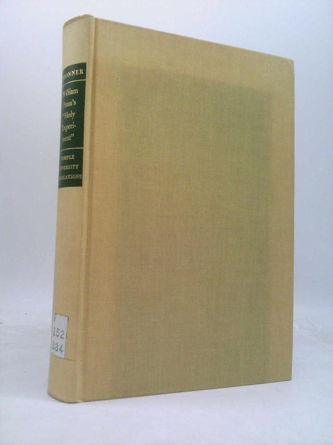 William Penn's Holy Experiment: Founding of Pennsylvania, 1681-1701 by ...