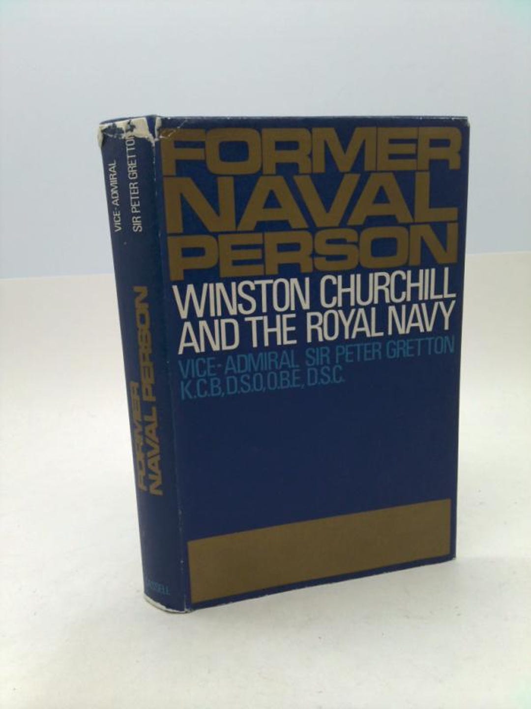 Former Naval Person: Winston Churchill and the Royal Navy by Peter ...