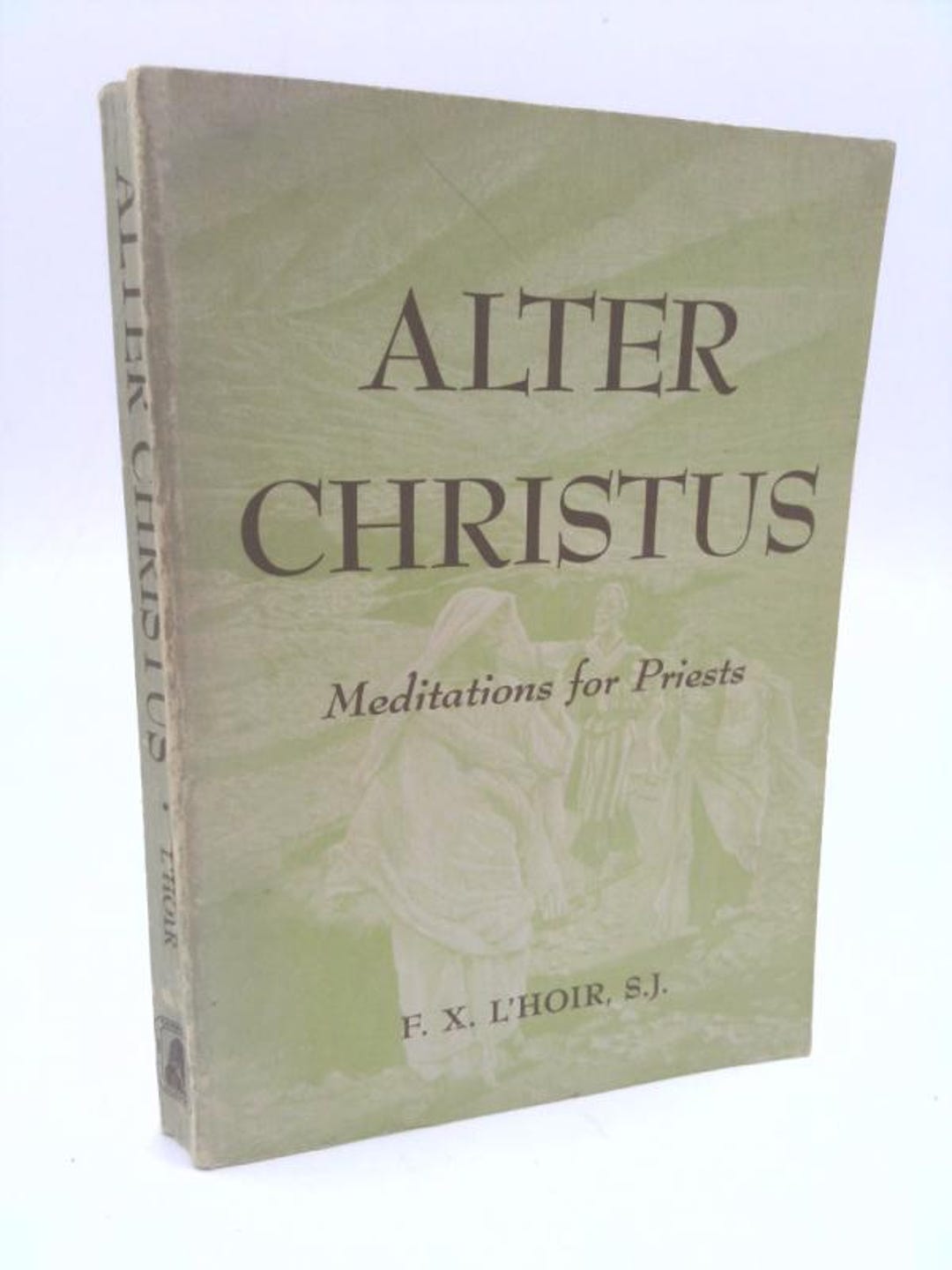 Alter Christus;: Meditations for Priests by F. X L'hoir - Etsy