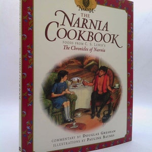 The Narnia Cookbook: Foods From C. S. Lewis's the Chronicles of Narnia ...