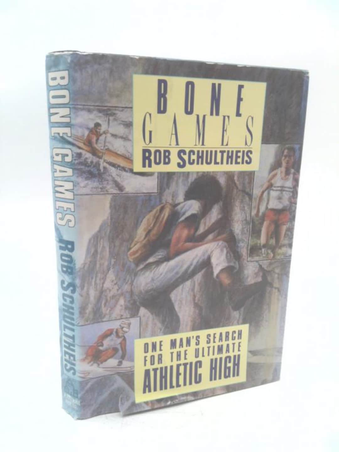 Bone Games: One Man's Search for the Ultimate Athletic High by Rob ...